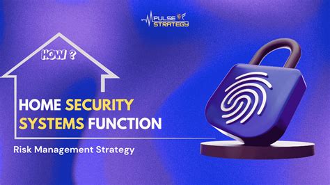 How Do Home Security Systems Function As A Risk Management Strategy