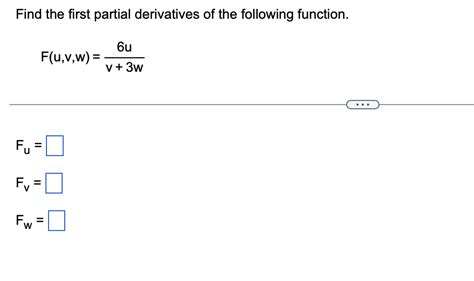 Solved Find The First Partial Derivatives Of The Following