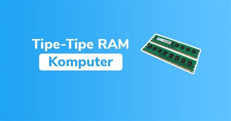 Tipe Tipe Ram Pada Laptop Pc Yang Harus Kamu Ketahui Coldeja Blog Seputar Informasi Menarik