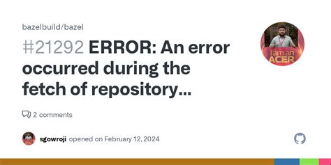 Error An Error Occurred During The Fetch Of Repository Main~bazelbuilddeps~bootstraprepo