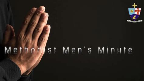 Methodist Mens Minute On 24 February 2024 Presenter Bro Jeremy