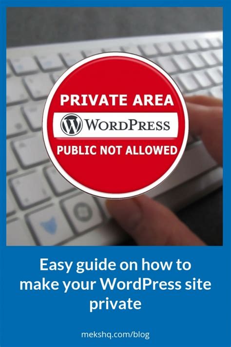 Easy Guide On How To Make Your Wordpress Site Private Meks