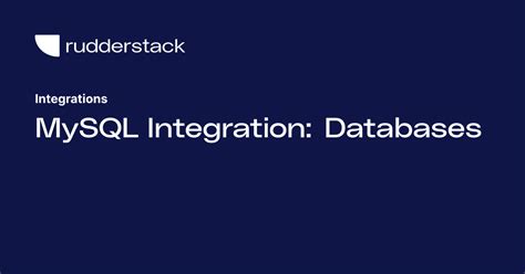 Mysql Integration Databases And Object Storage Rudderstack