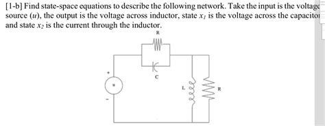 Solved [1 6] Find State Space Equations To Describe The