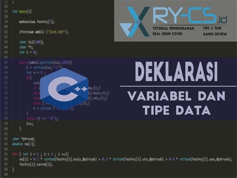 Mendeklarasikan Variabel Dan Tipe Data Pada C Xry Cs
