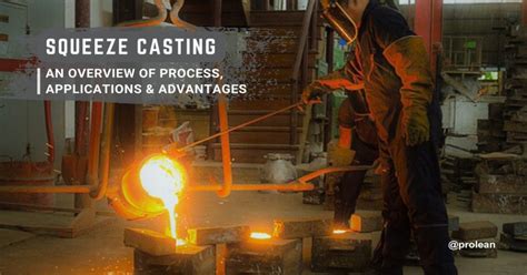 What Is Squeeze Casting A Simple Guide