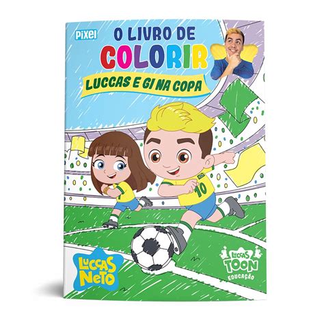 Livro O Livro De Colorir Luccas E Gi Na Copa 9786586668506 Luccas Neto Books