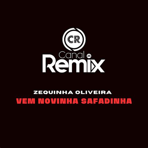 Vem Novinha Safadinha Remix Youtube Music