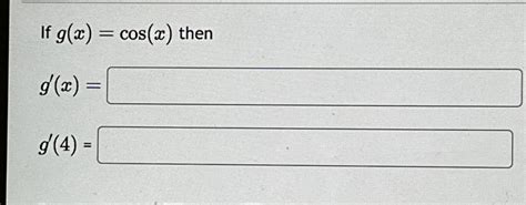 Solved If G X Cos X ﻿then