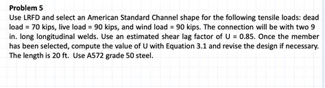 Solved Problem 5use Lrfd And Select An American Standard