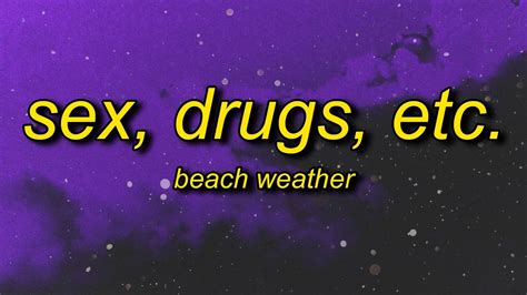 Sex Drugs Etc Sped Up Version Beach Weather Song Lyrics Music Videos And Concerts