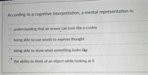 Solved According To A Cognitive Interpretation A Mental
