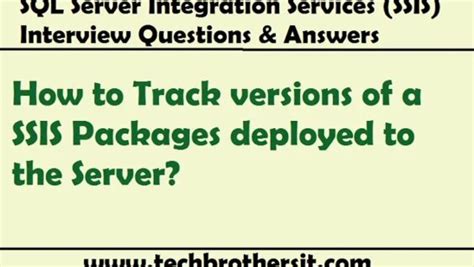 Track Versions Of A Ssis Packages Deployed To The Server Ssis