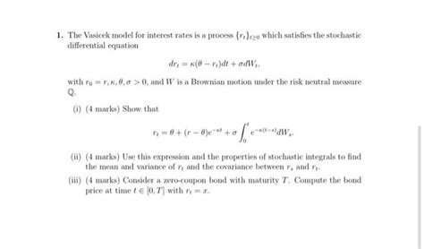 Solved The Vasicek Model For Interest Rates Is A Process Chegg