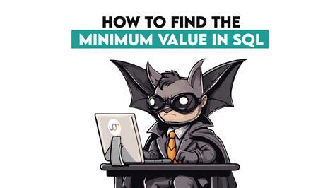 How To Find The Minimum Value In Sql With Examples