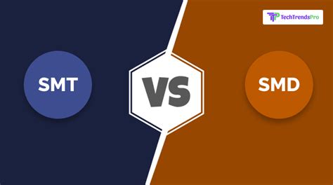 Smt Vs Smd Major Differences Between Them