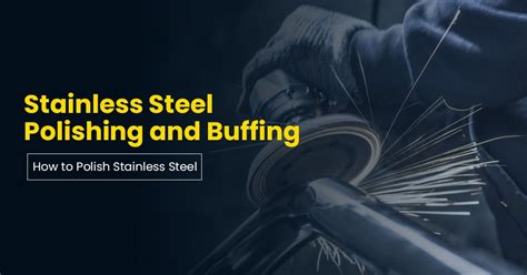 How To Polish Stainless Steel An Ultimate Guide