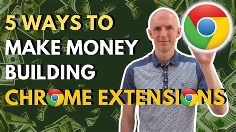 5 Ways To Make Money Building Chrome Extensions Youtube