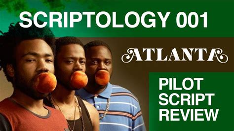 scriptology 001 atlanta pilot script review youtube