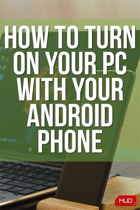 How To Turn On Your Pc With Your Android Phone Using Wake On Lan Computer Maintenance Android
