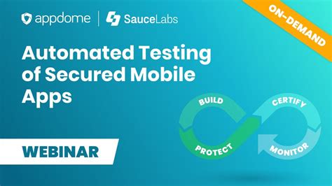 Webinar Automated Testing Of Secured Mobile Apps Appdome Sauce Labs Youtube