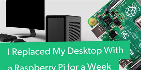 Can The Raspberry Pi Replace Your Desktop