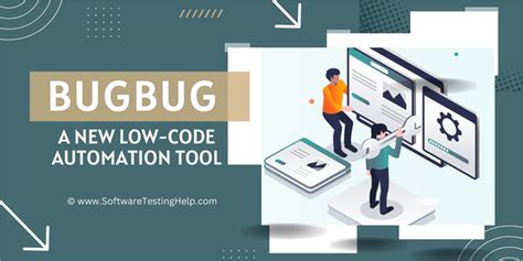 Bugbug A New Low Code Automation Tool