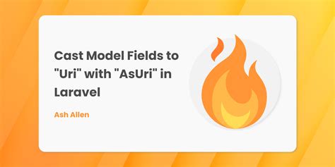 Cast Laravel Model Fields To Illuminatesup Ash Allen Design