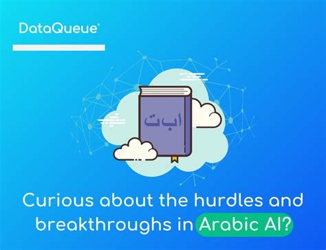Arabic Ai Challenges And Solutions By Dataqueue Sep 2024 Medium