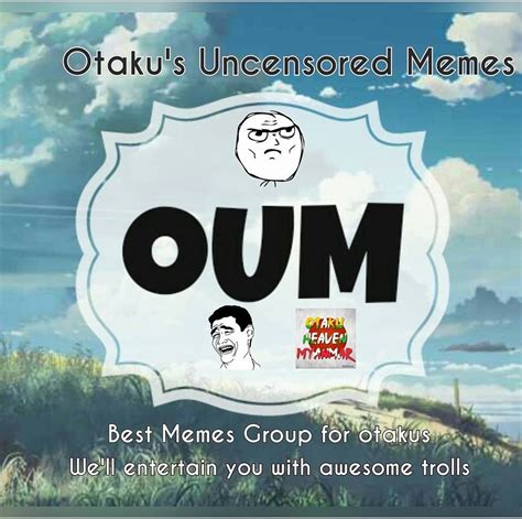 Otakus Uncensored Memes