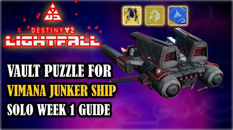 [destiny 2] Week 1 Solo Vault Puzzle For Exotic Ship Vimana Junker Youtube