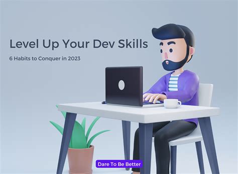 Becoming A Better Dev 6 Easy Habits To Master In 2023 By Valerie Dare To Be Better Feb
