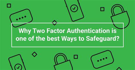 Why Is Two Factor Authentication One Of The Best Ways To Safeguard R Marketingresearch