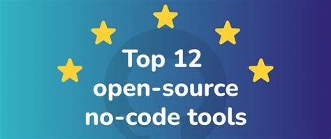 The Top 12 Open Source No Code Tools With The Most Github Stars Dev