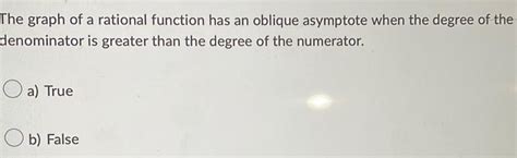 [answered] The Graph Of A Rational Function Has An Oblique Asymptote Kunduz