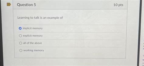 Solved Learning To Talk Is An Example Of Implicit Memory
