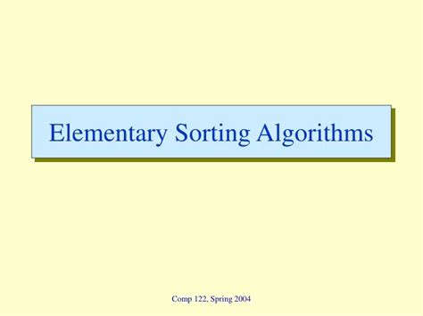 Ppt Elementary Sorting Algorithms Powerpoint Presentation Free