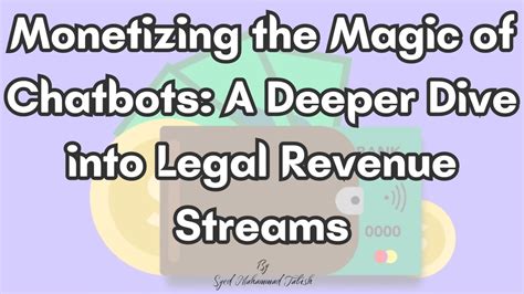 Monetizing The Magic Of Chatbots A Deeper Dive Into Legal Revenue Streams