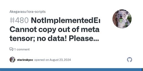 Notimplementederror Cannot Copy Out Of Meta Tensor No Data Please Use Torchnnmoduleto