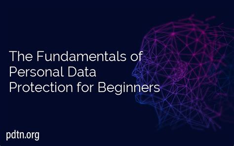 The Fundamentals Of Personal Data Protection For Beginners
