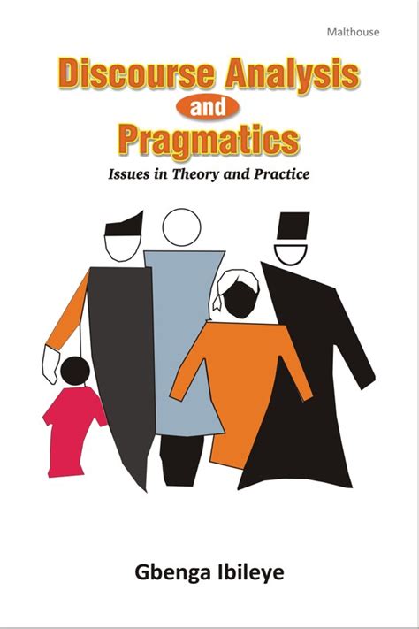 Discourse Analysis And Pragmatics Issues In Theory And Practice 2017