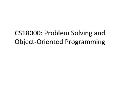 Cs 18000 Problem Solving And Objectoriented Programming Simple