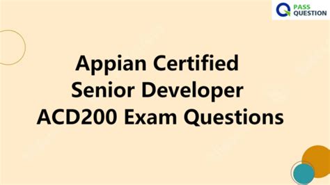 Appian Certified Senior Developer Acd200 Exam Questions