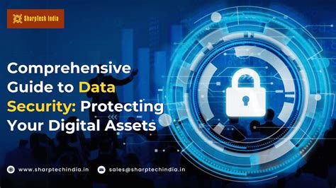 Comprehensive Guide To Data Security Protecting Your Digital Assets