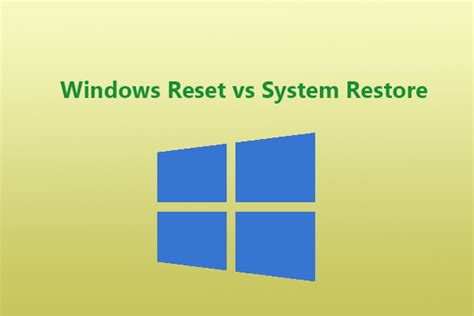 Differences Between Windows Reset And System Restore