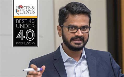 Poetsandquants Pandqs 2021 Best 40 Under 40 Professors Sarang Sunder