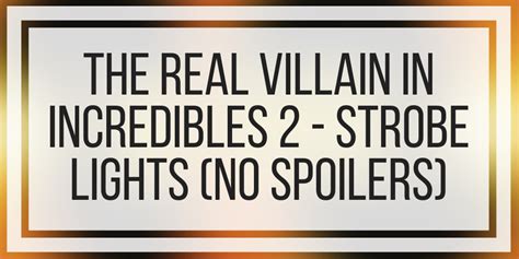 What To Know About Incredibles 2 Strobe Lights