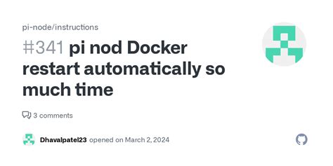 Pi Nod Docker Restart Automatically So Much Time · Issue 341 · Pi Nodeinstructions · Github