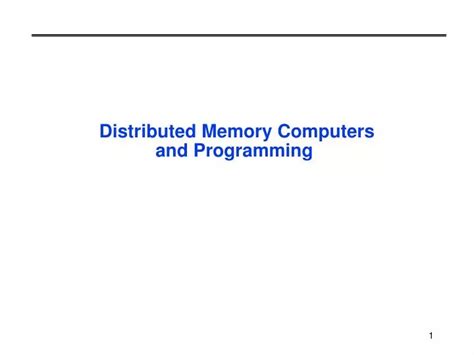 Ppt Distributed Memory Computers And Programming Powerpoint