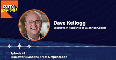 Appearance On Data Radicals Frameworks And The Art Of Simplification Kellblog